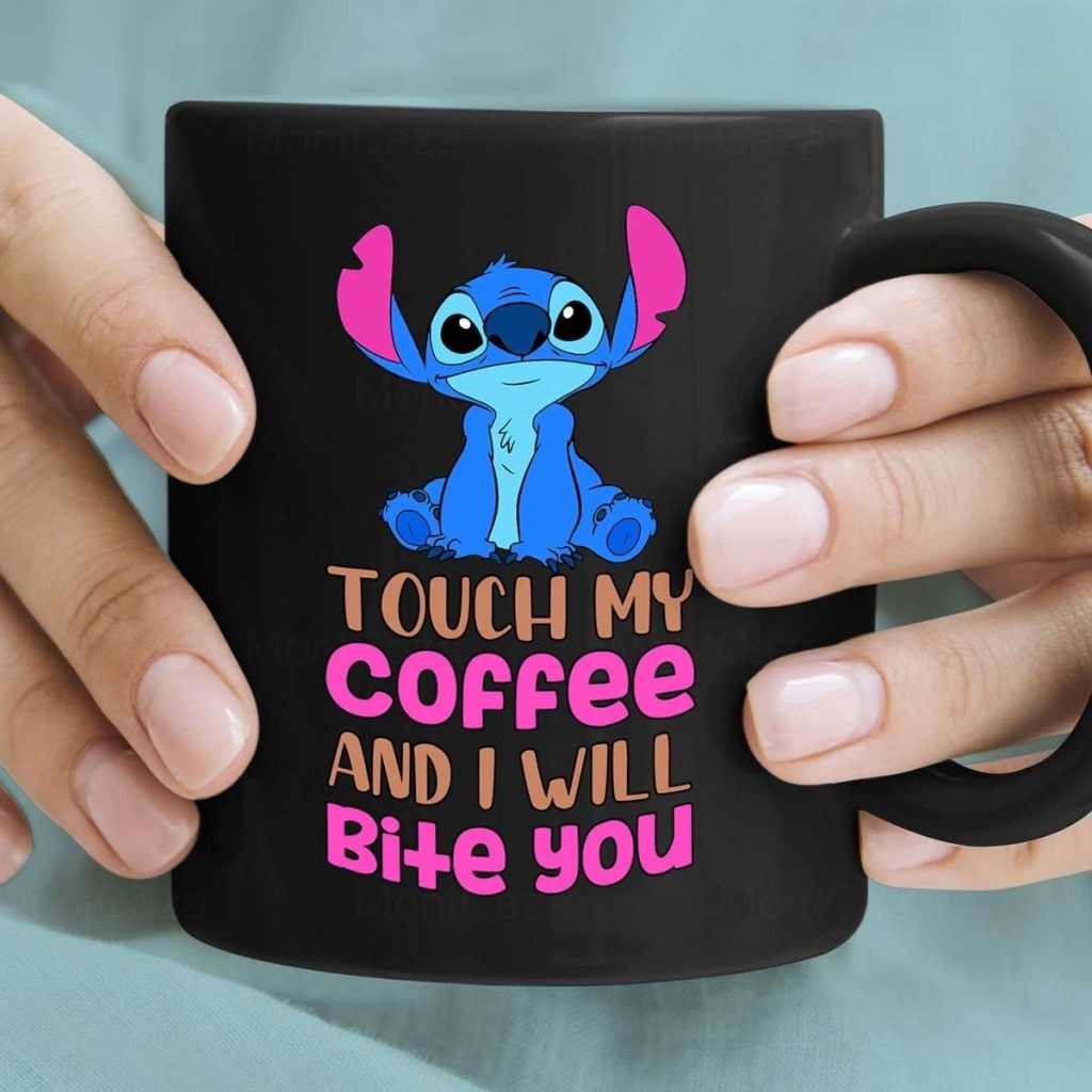 Stitch Touch My Coffee And I Will Bite You Mug, Stitch Coffee Mugs ...